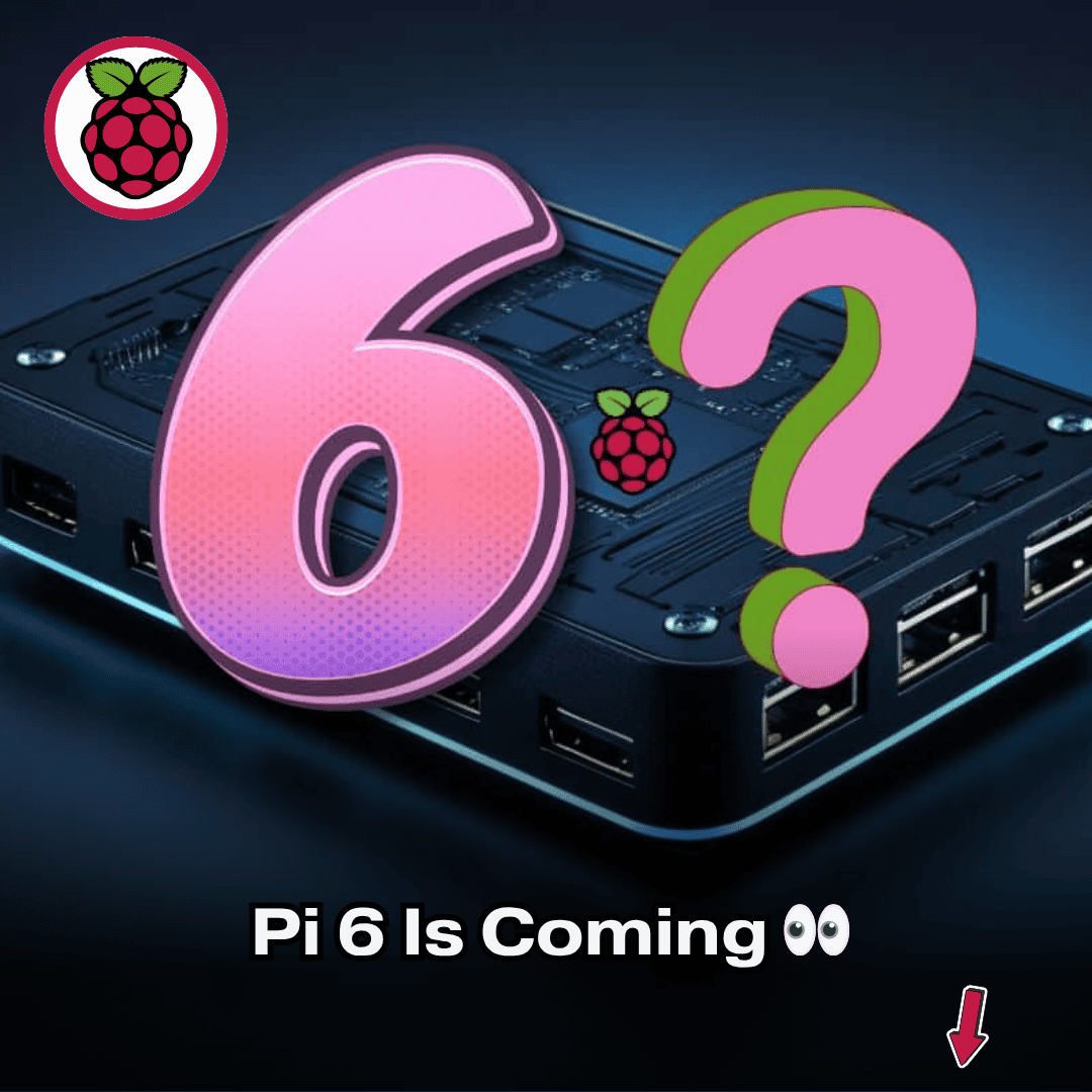 Raspberry Pi 6 Release Date Specs And Rumors Raspberrytips